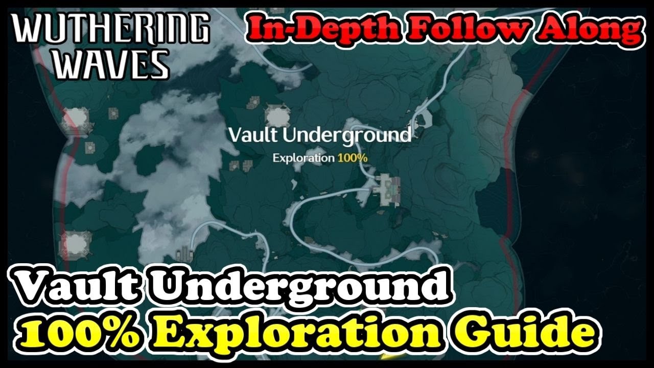 Vault Underground 100% Exploration Guide Wuthering Waves Vault ...