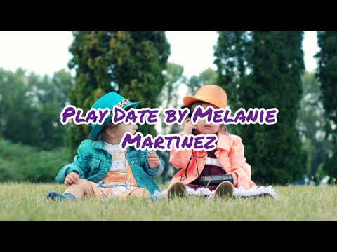 PLAY DATE (Lyrics) - Melanie Martinez - YouTube