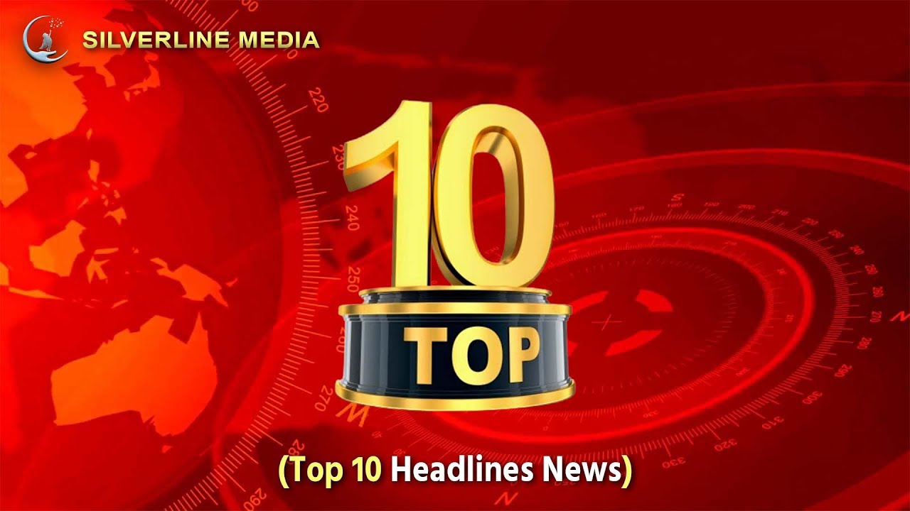 Top 10 News Highlights of the day I News Highlights I Silverline Media ...