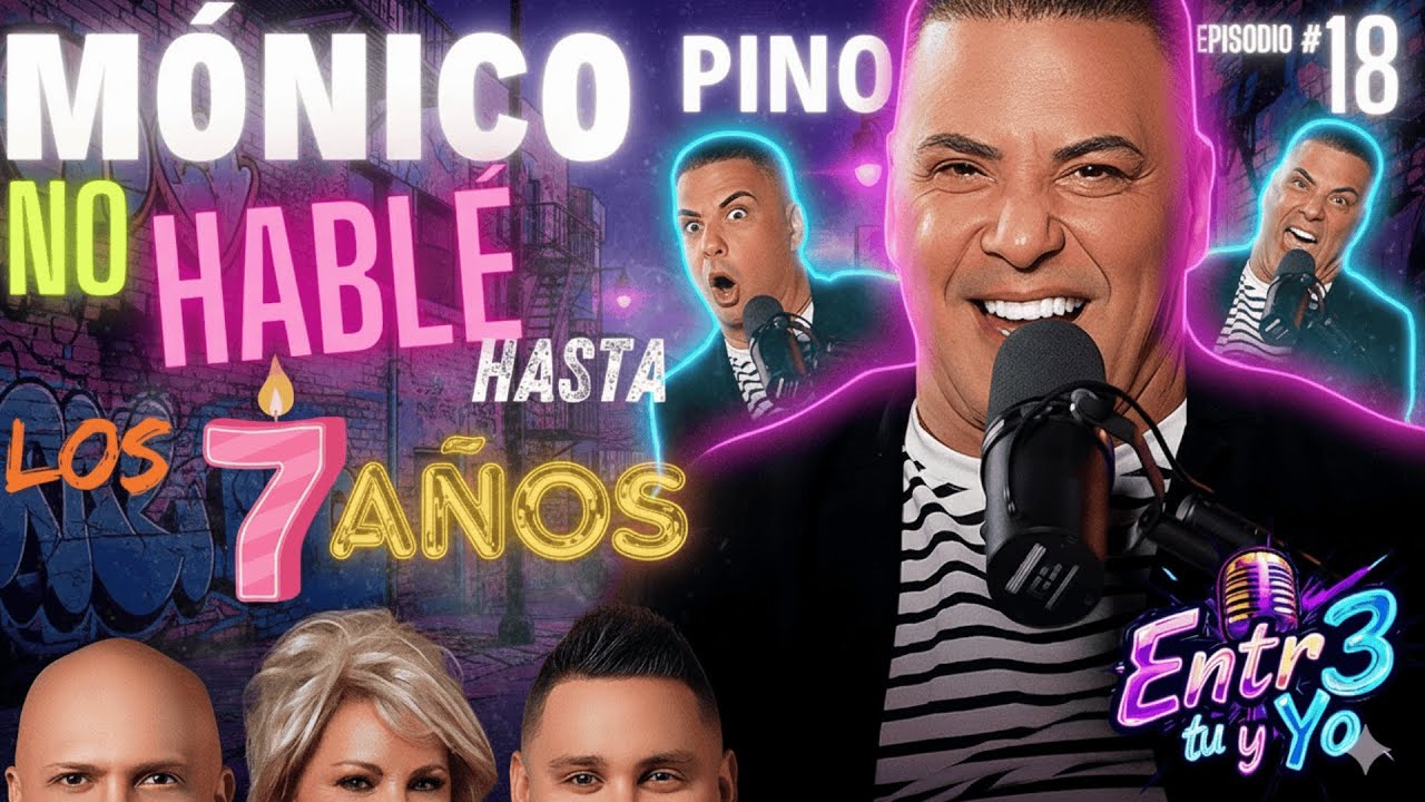 🔥 MÓNICO PINO 👉 "No HABLÉ hasta los 7 AÑOS" 🎙️Podcast "ENTR3 TU Y YO ...