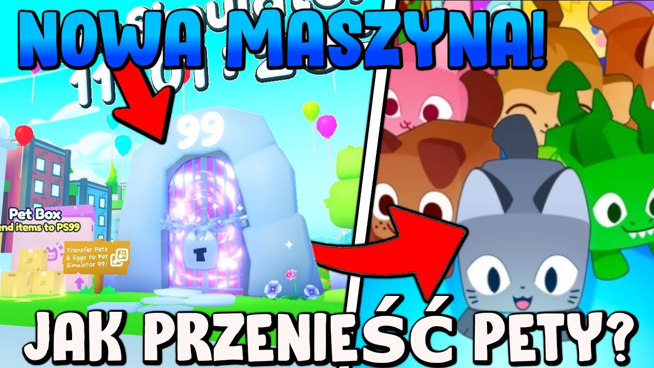 Jak Przenieść Pety z PSX Na Nowy Pet Simulator 99?! - Nowa Maszyna ...