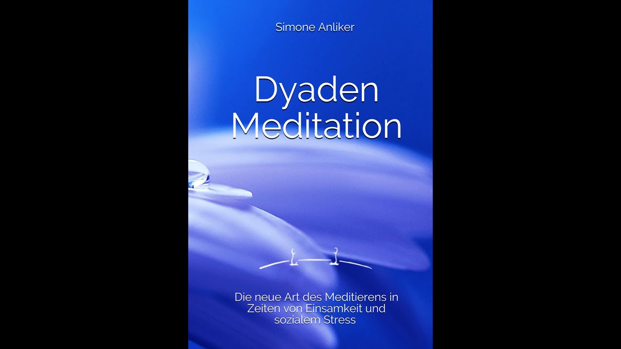 Dyaden Meditation - Die neue Art des Meditierens in Zeiten von ...