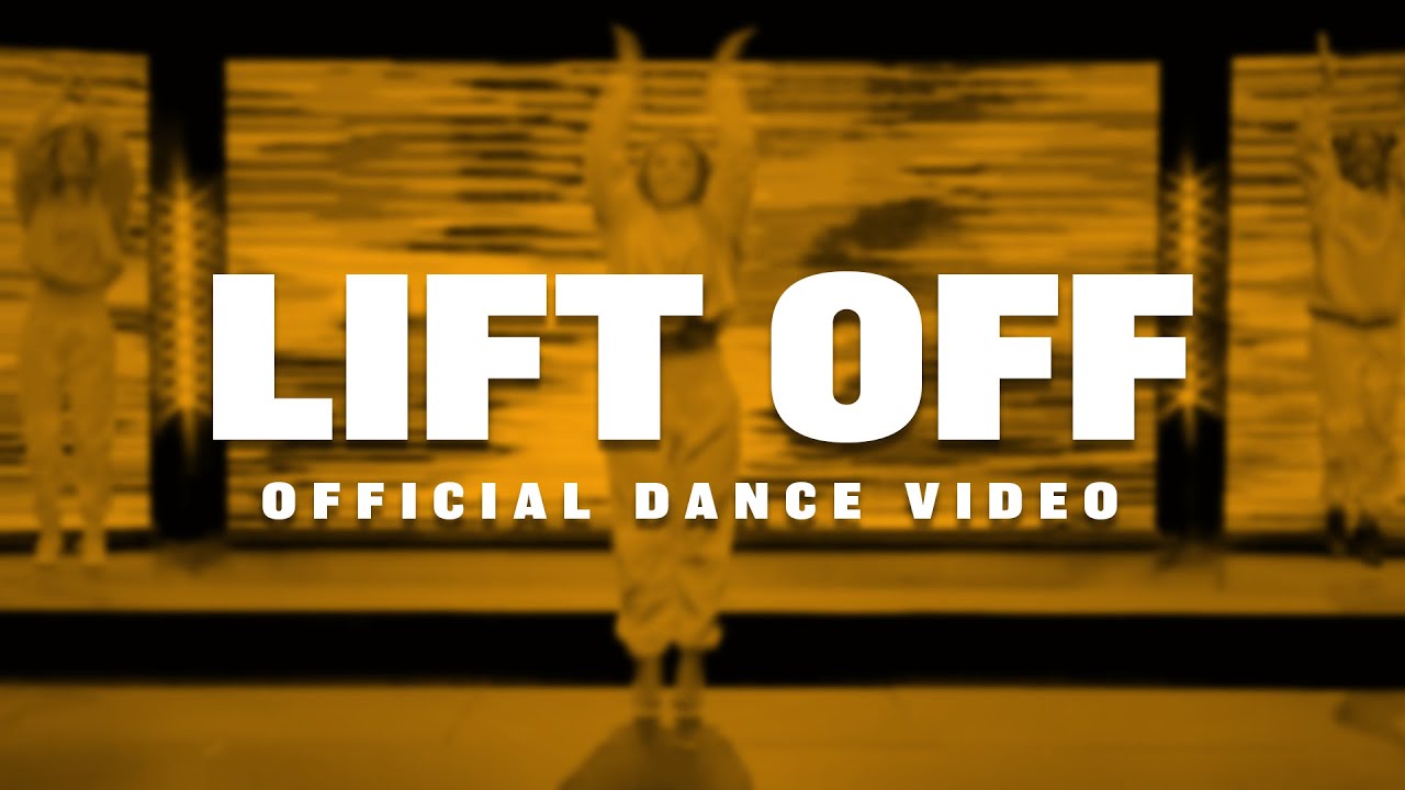 Lift Off - Official Dance Video - YouTube