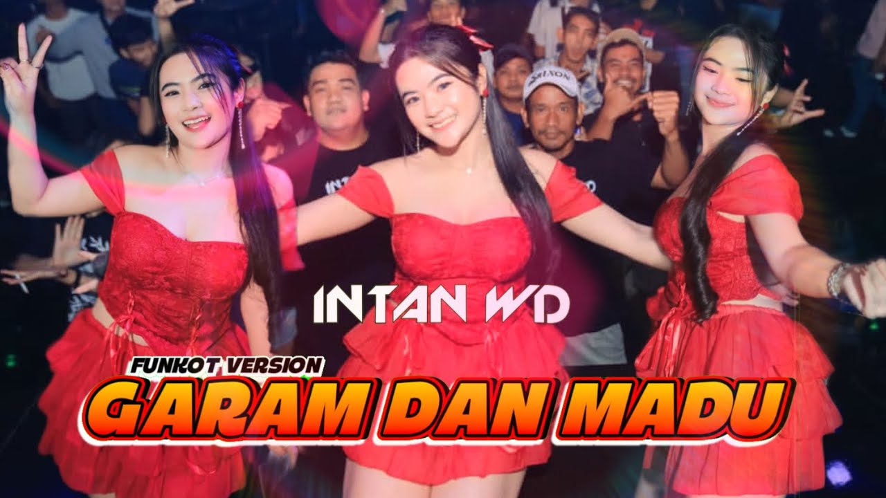 FUNKOT - GARAM DAN MADU VIRAL TIKTOK 2025 COVER BY DJ INTAN WD ADUUDEK ...