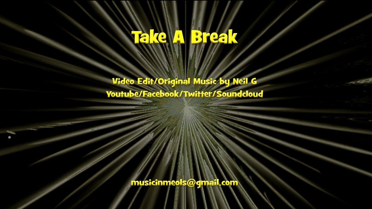 Take A Break. Original music by Neil G. - YouTube