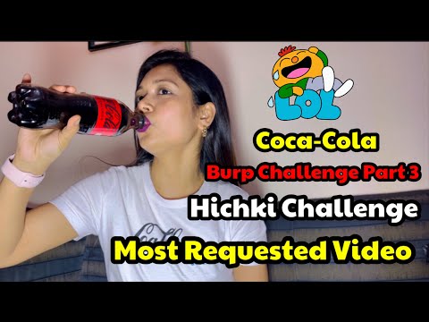 Coca-Cola Burp Challenge Part 3 | Hichki Challenge | Most Requested Video