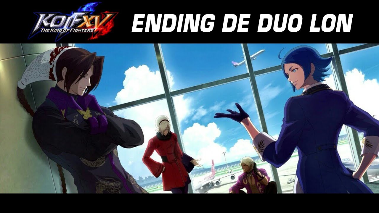 A VER EL ENDING DE DUO LON EN KOF XV - YouTube