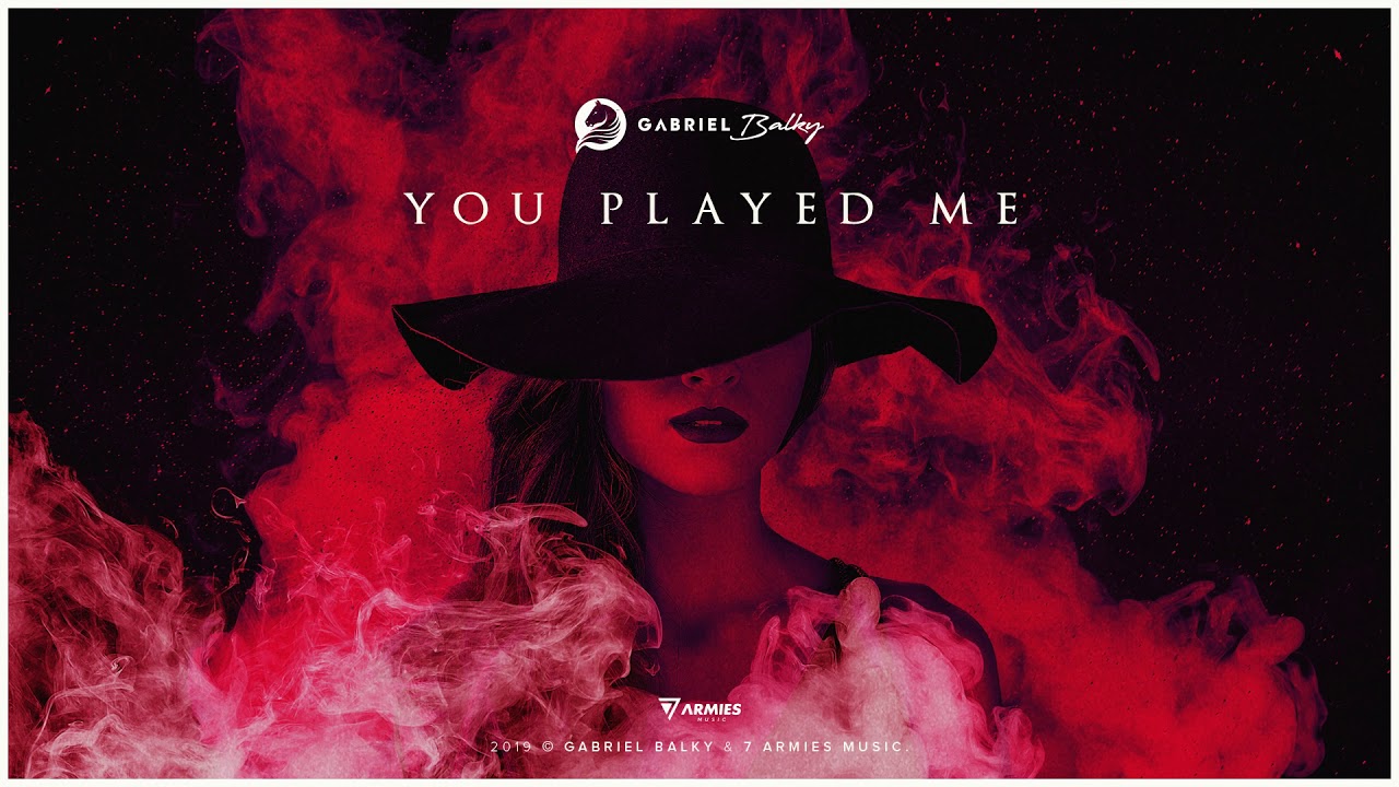 @GabrielBalky - You Played Me [@7ArmiesMusic] - YouTube