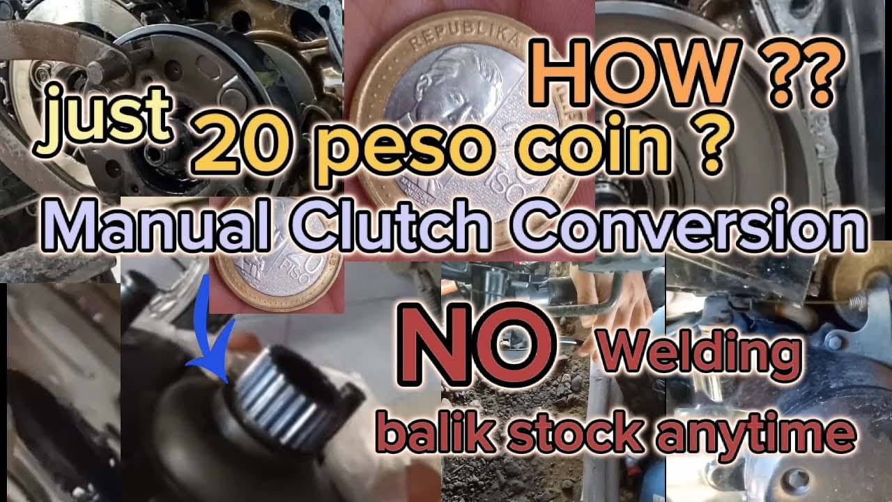 20 peso coin ? Pwede ba para sa manual clutch conversion ? PAANO ?? NO ...