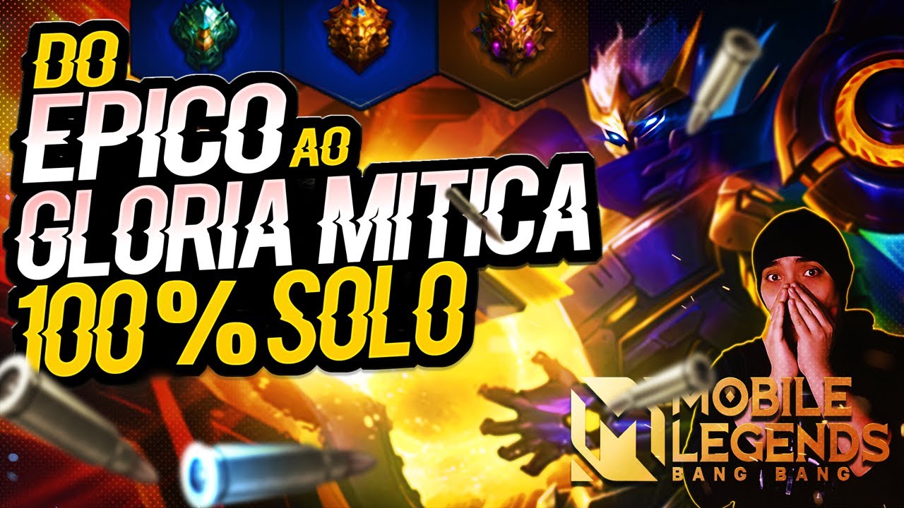 🔴Do EPICO ao GLORIA MITICA jogando 100% SOLO - MOBILE LEGENDS - YouTube