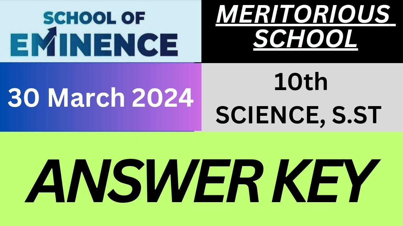 ANSWER KEY 2024 | SCHOOL OF EMINENCE & MERITORIOUS | 10TH SCIENCE, S.ST ...