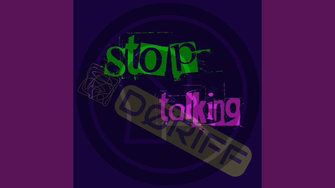 Stop Talking - YouTube