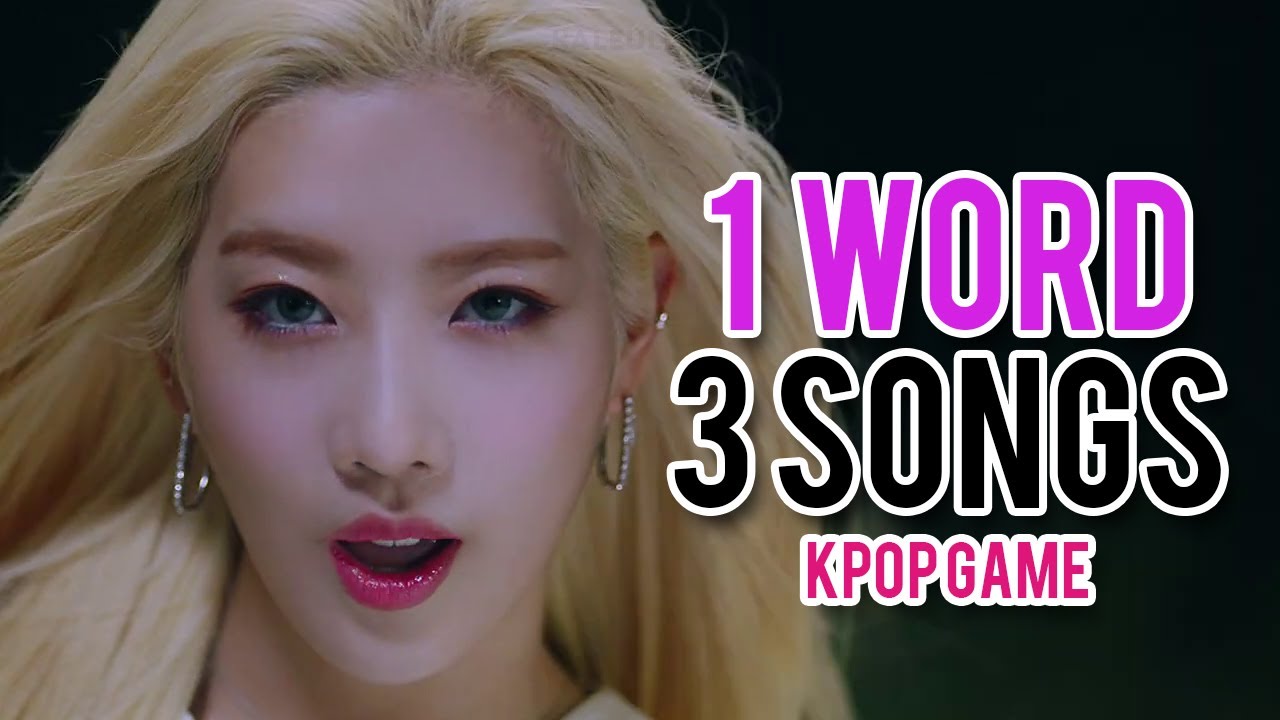 1 WORD, 3 SONG (PART 4) || KPOP GAME - YouTube