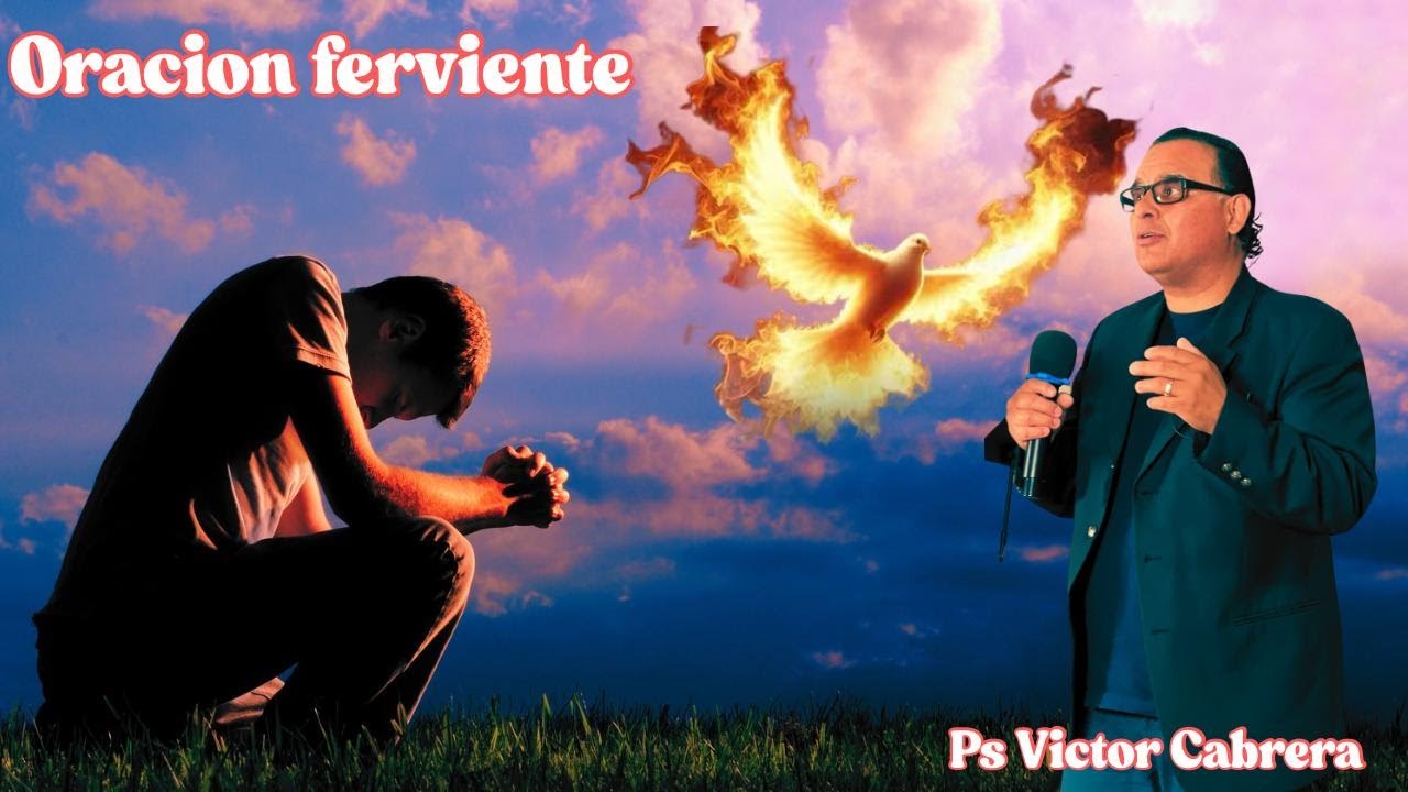 Oración Ferviente / Fervent Prayer ( Bilingual) 6/8/2025 - YouTube