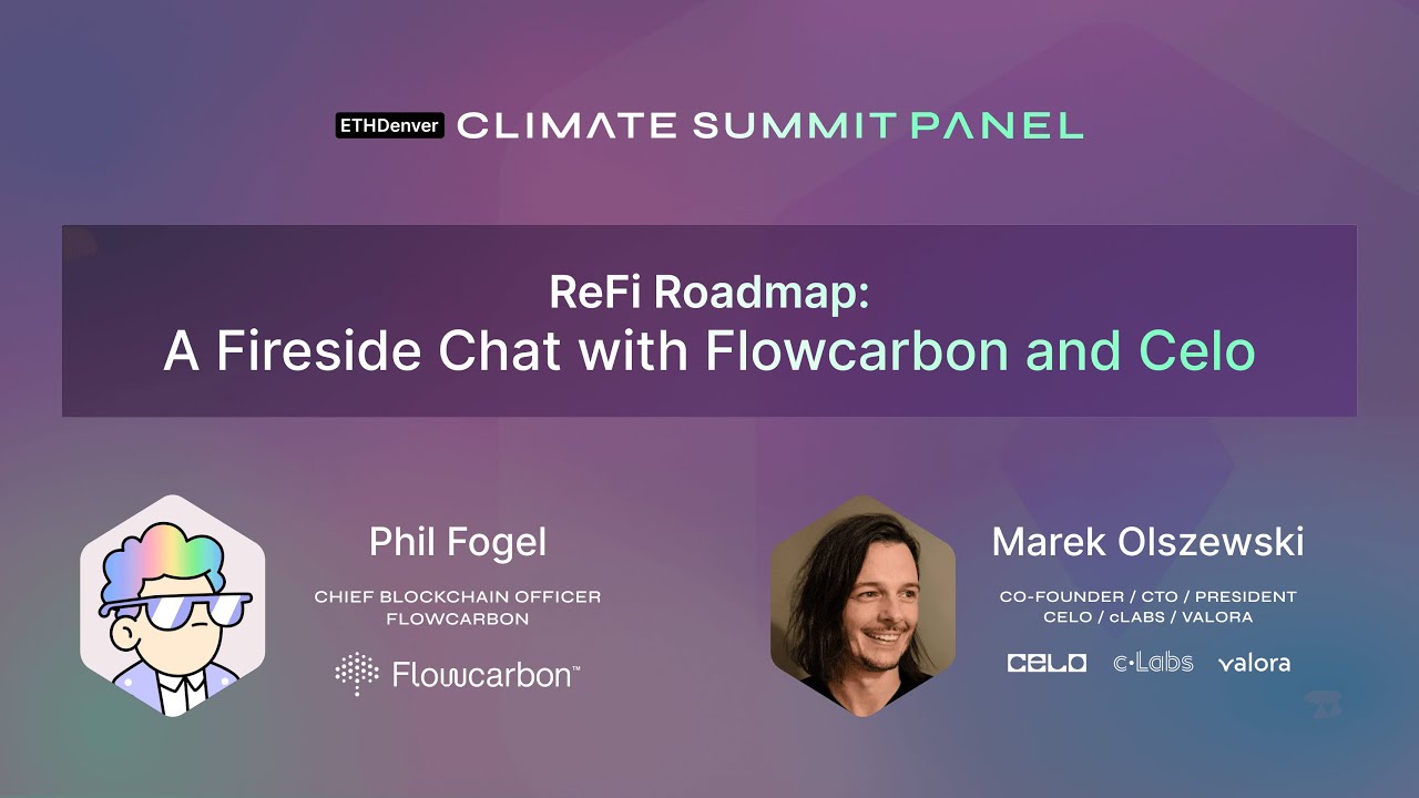ReFi Roadmap: A Fireside Chat with Flowcarbon and Celo - YouTube