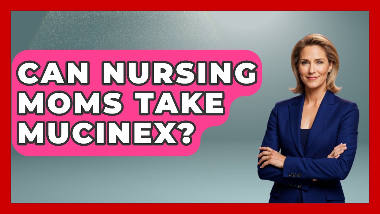 Can Nursing Moms Take Mucinex? - Nursing Knowledge Exchange - YouTube