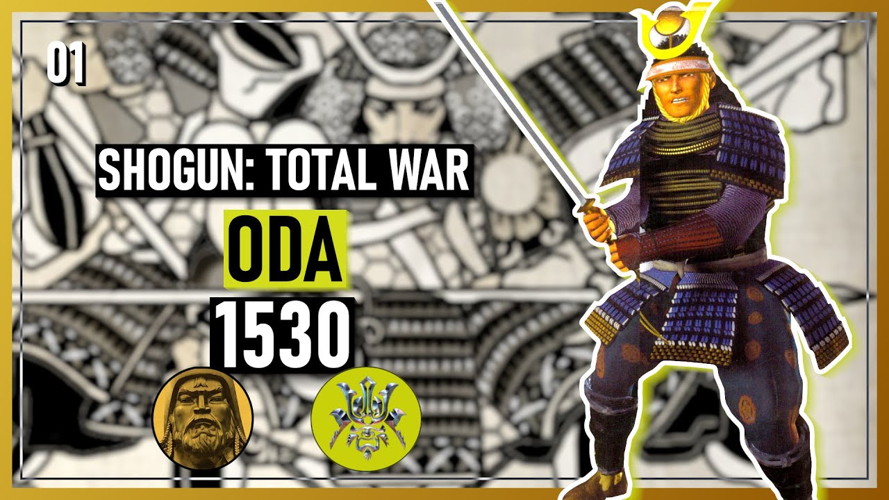 Shogun Total War: 1530 - Oda Part 1 - YouTube