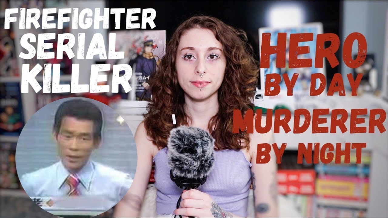 Japanese Firefighter Serial Killer Kiyotaka Katsuta | Whispered True ...