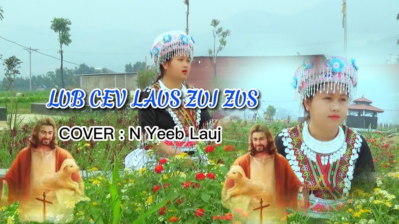 #nkaujntseeg LUB CEV LAUS ZUJ ZUS #COVER Niam Paj Yeeb Lauj - YouTube