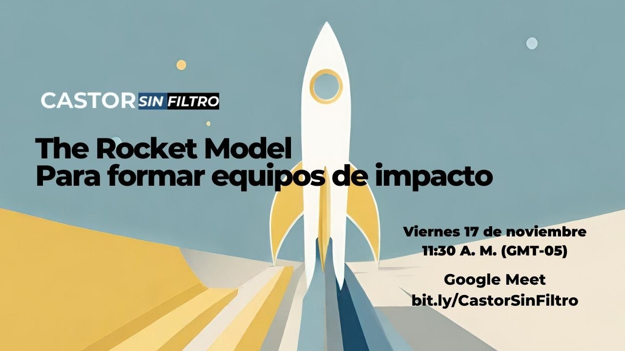 The Rocket Model Para formar equipos de impacto - Castor Sin Filtro ...