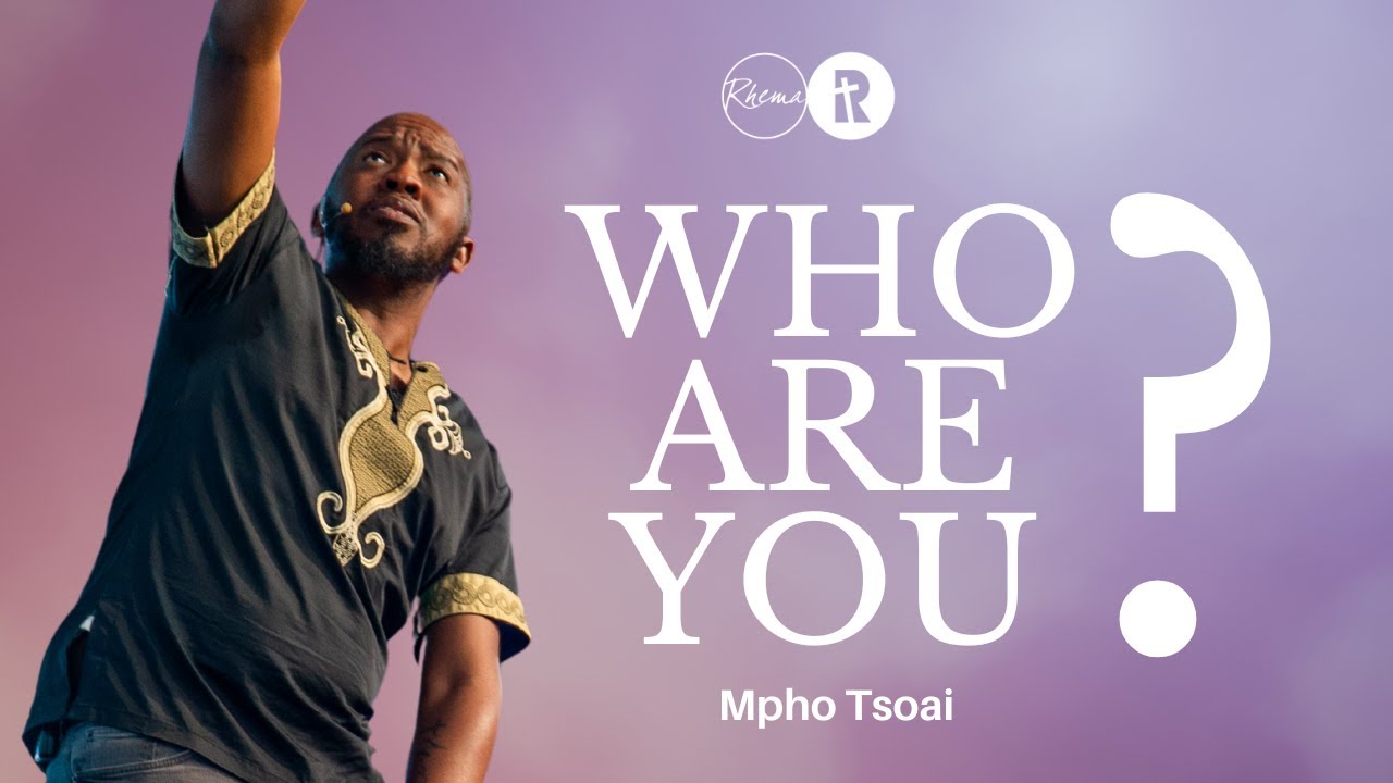 Who Are You? | Mpho Tsoai | Redemption Church - YouTube