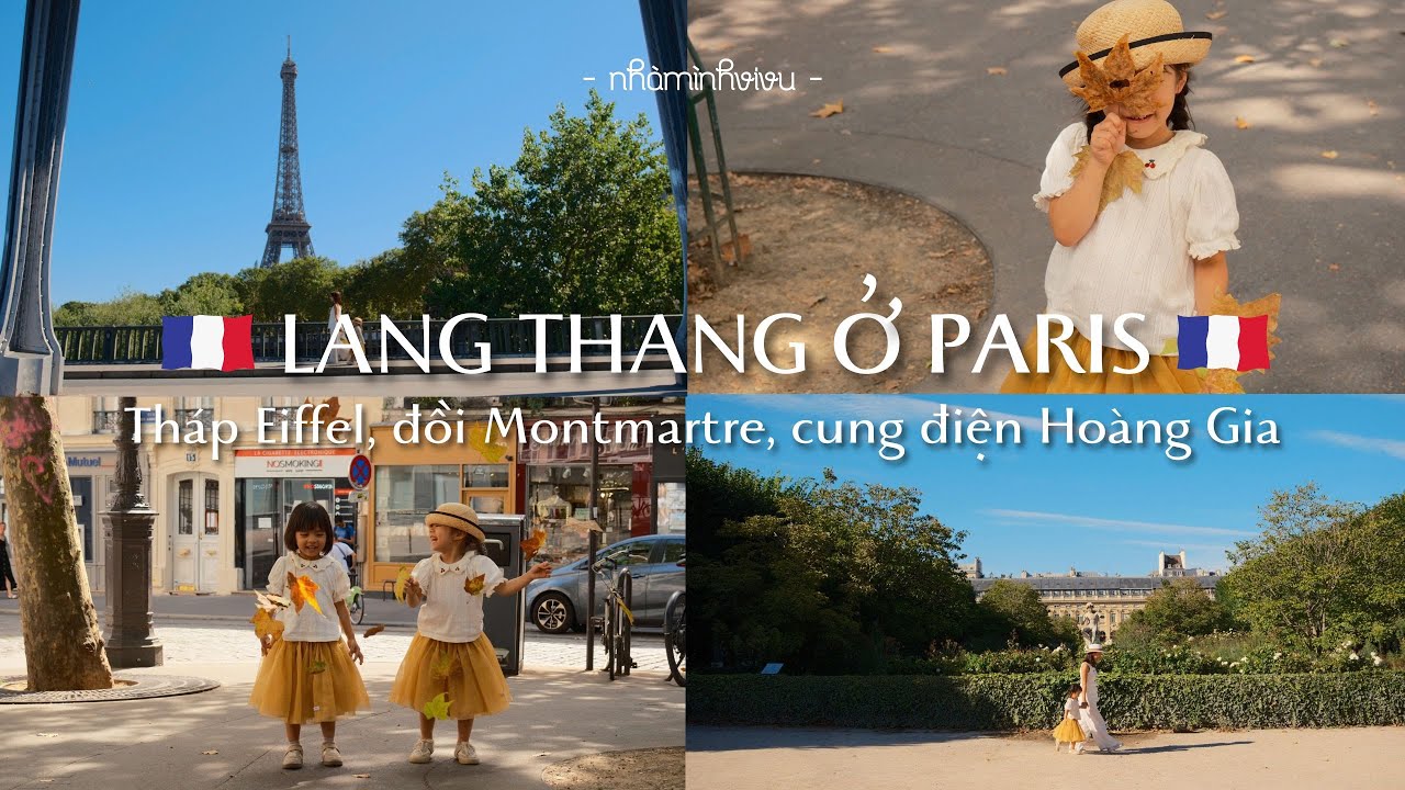 Paris Vlog, Một ngày lang thang ở Paris, ngắm tháp Eiffel, Nhà Mình Vi ...