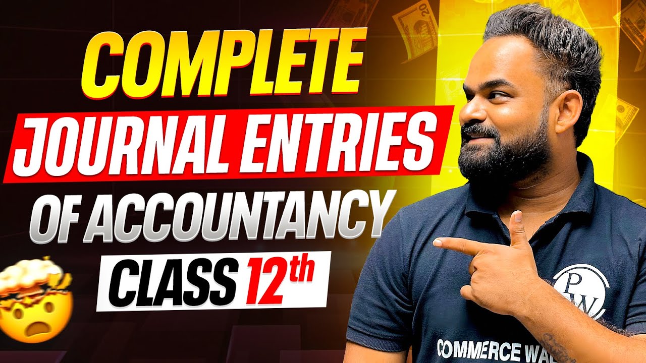 Class 12 Accounts: All Journal Entries Explained in ONE Video! 😱🔥 - YouTube