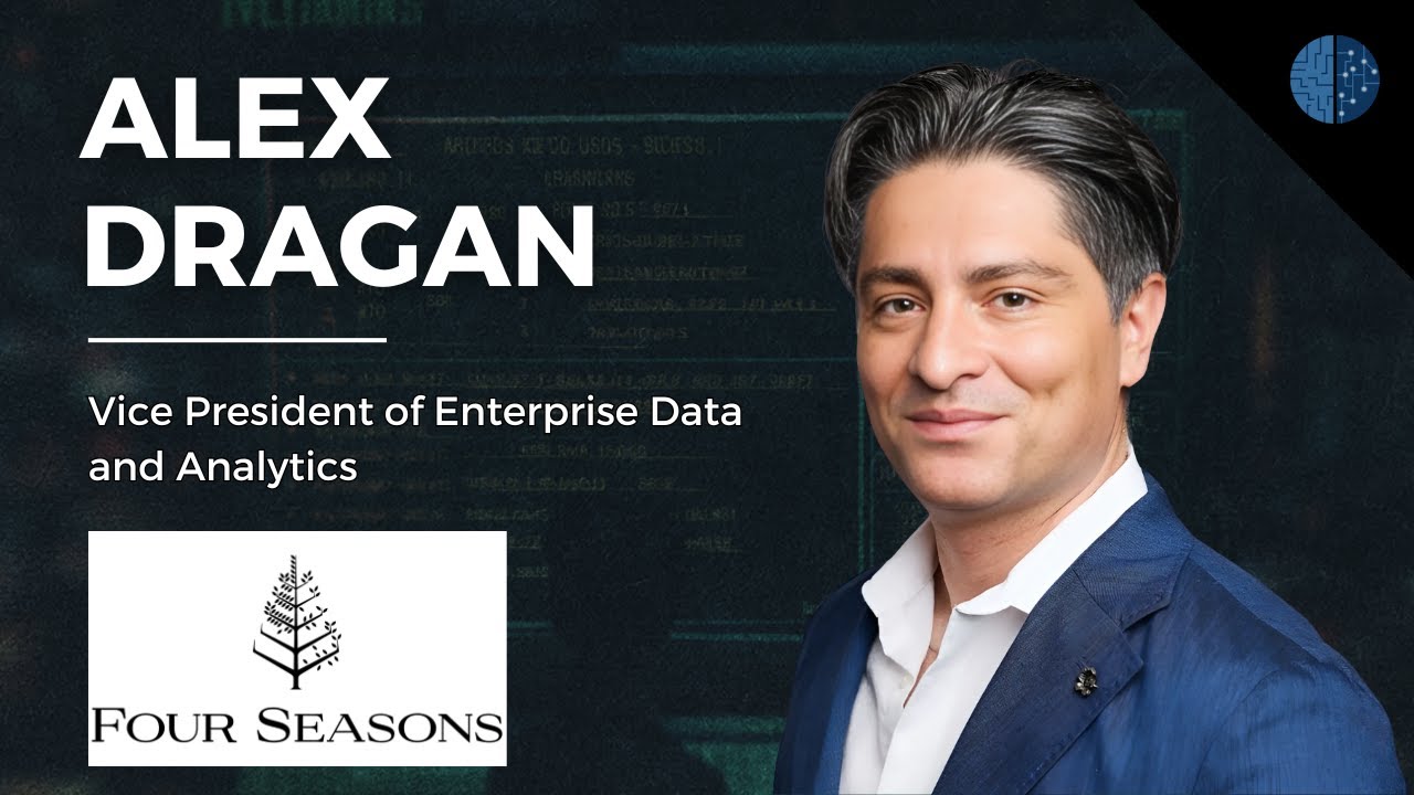 Building Amazing Data-Driven Experiences | Alex Dragan (VP of Enterprise D&A @ Four Seasons ...