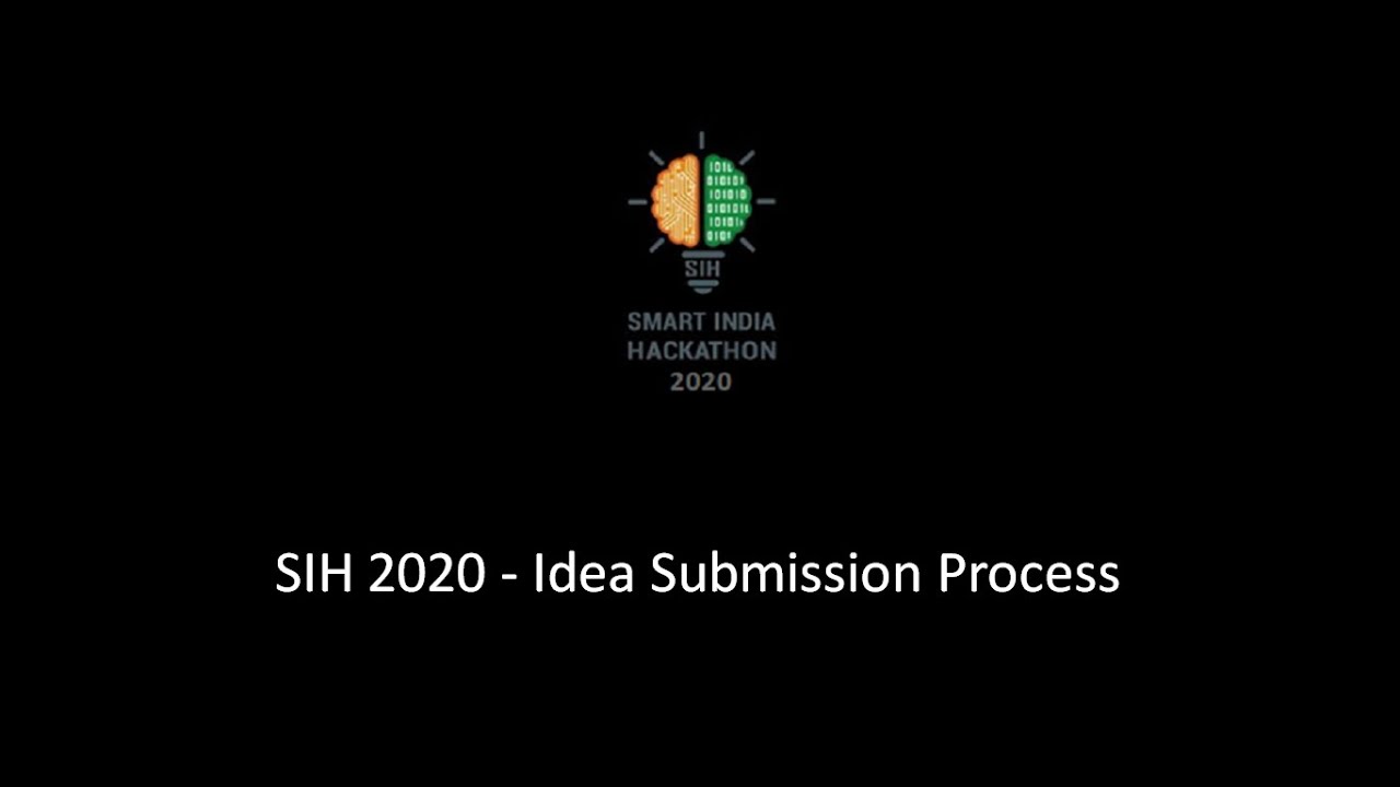SIH 2020 Idea Submission Process - YouTube