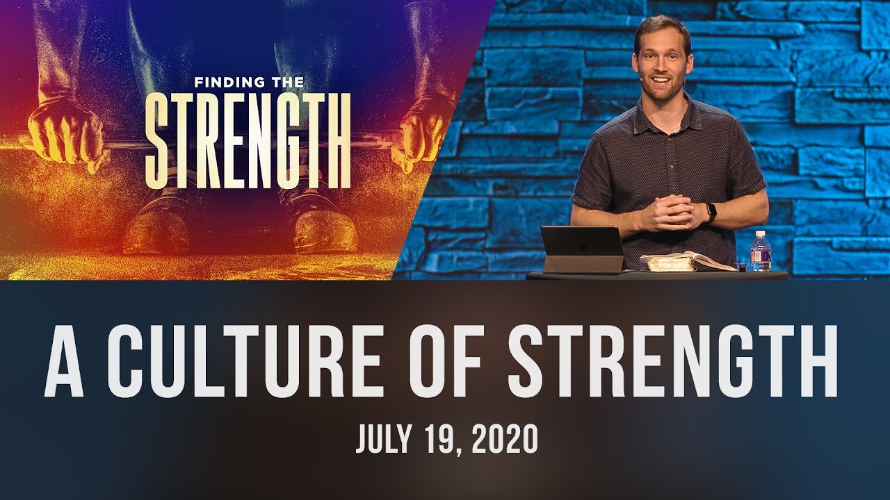 7/19/20 - A Culture of Strength (Josh Brake) - YouTube