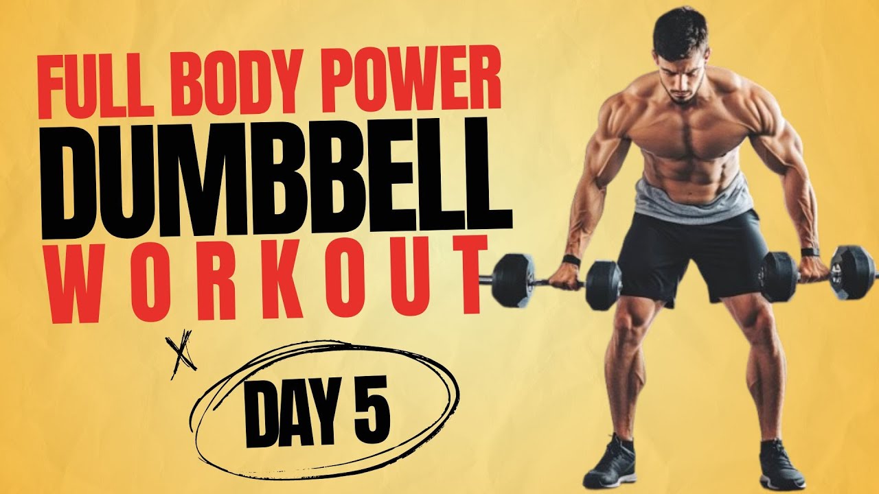 Ultimate Full Body Power Workout for Strength (6 Day Intense Dumbbell ...