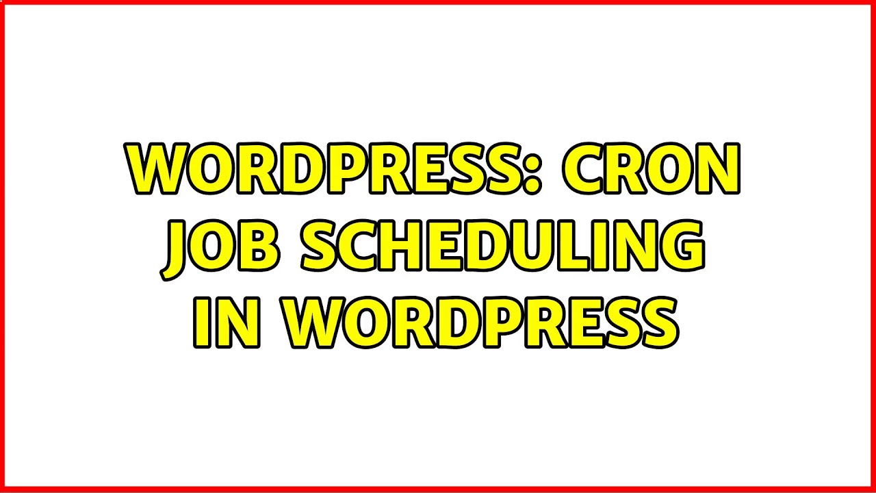 Wordpress Cron Job Scheduling In Wordpress YouTube Wordpress Cron Job Scheduling In Wordpress YouTube