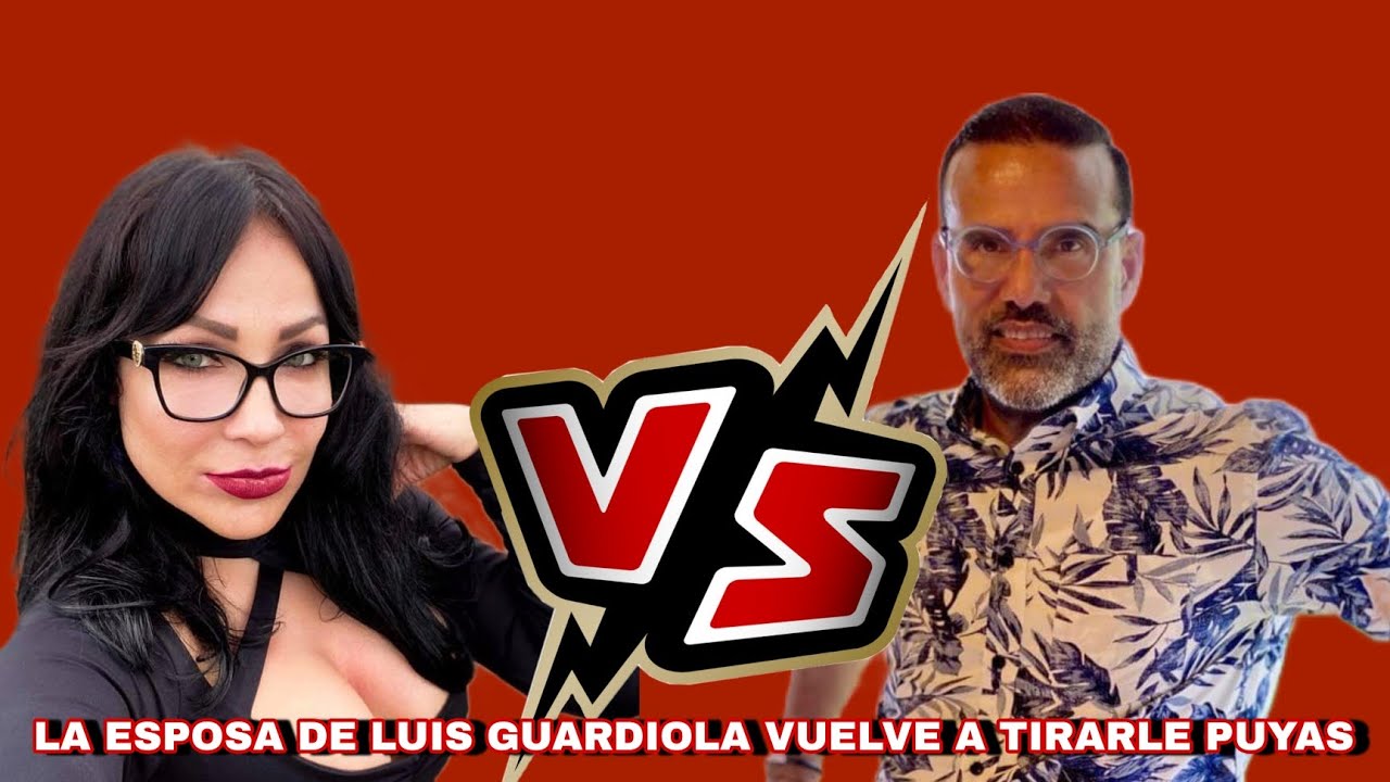 Esposa del periodista Luis Guardiola , vuelve a tirarle puyas - YouTube