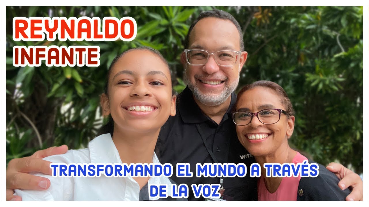 Reynaldo Infante: Transformando el mundo a través de la voz ...