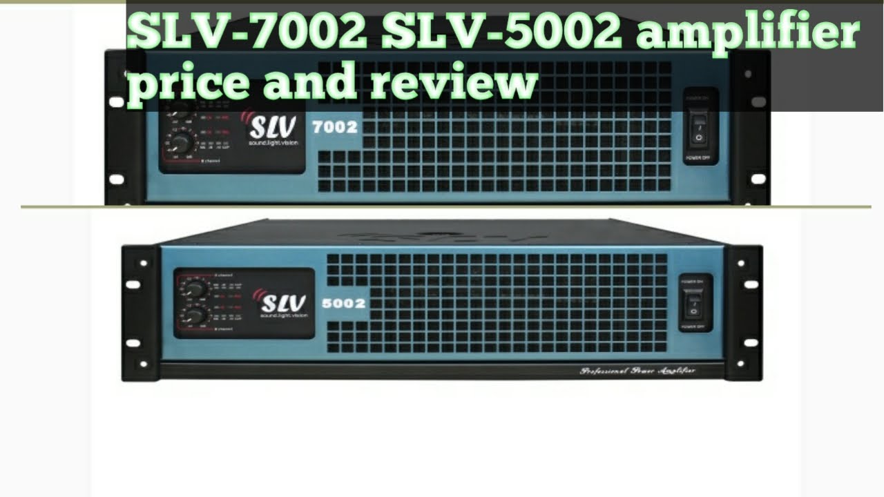 SLV-7002 & SLV-5002 amplifier ka review or price - YouTube