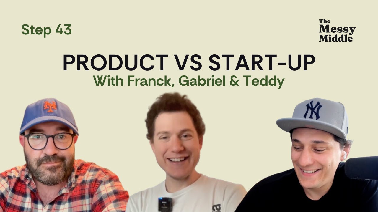 Step 43: Product vs Start-up - YouTube