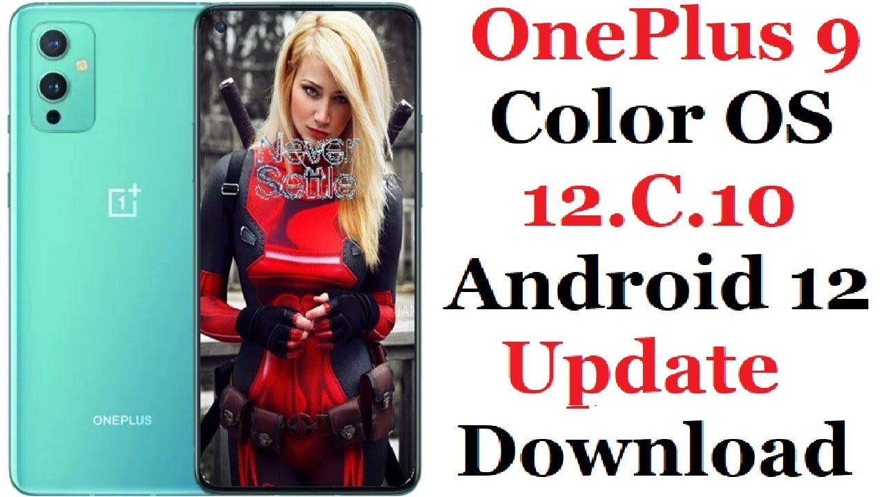 OnePlus 9 Color OS 12.C.10 Android 12 update Download - YouTube