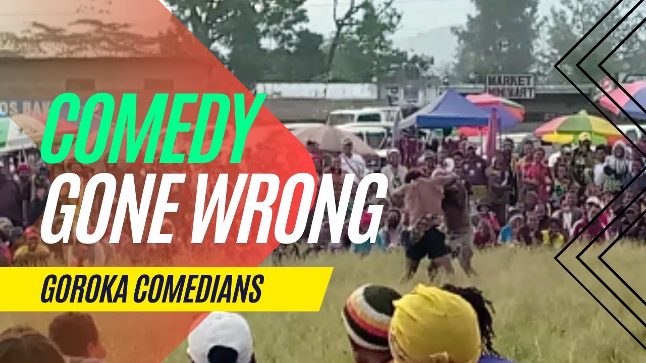 comedy gone wrong | Goroka | #pngtuber - YouTube