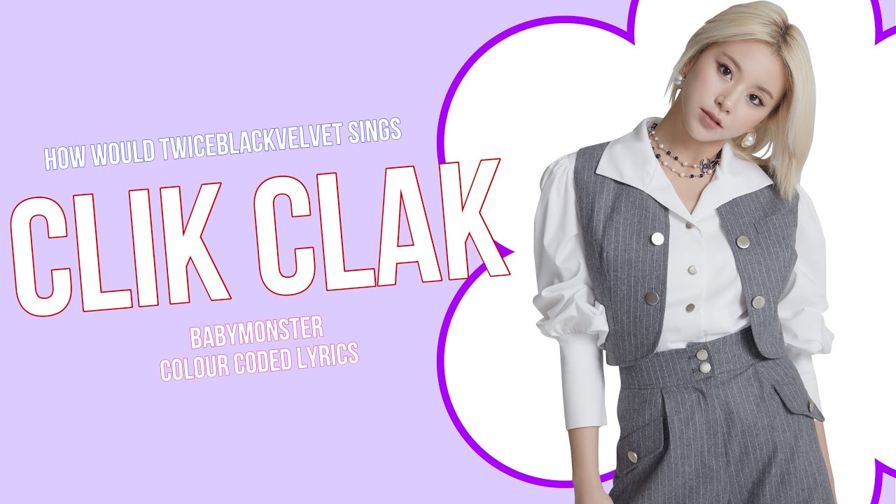 How would TwiceBlackVelvet sings Clik Clak by Babymonster - YouTube