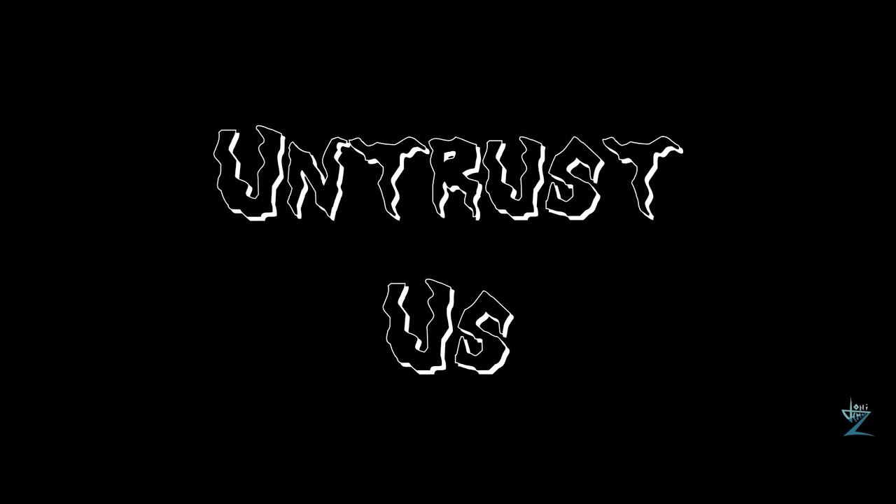 untrust us - YouTube