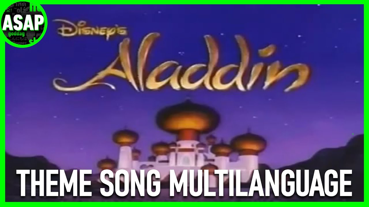 Aladdin the Animated Series Theme Song | Multilanguage (Requested ...