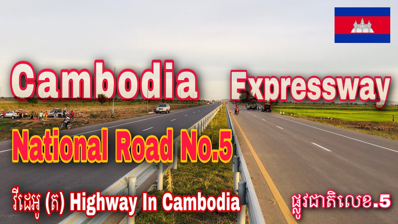 Cambodia Expressway National Road.5 - YouTube