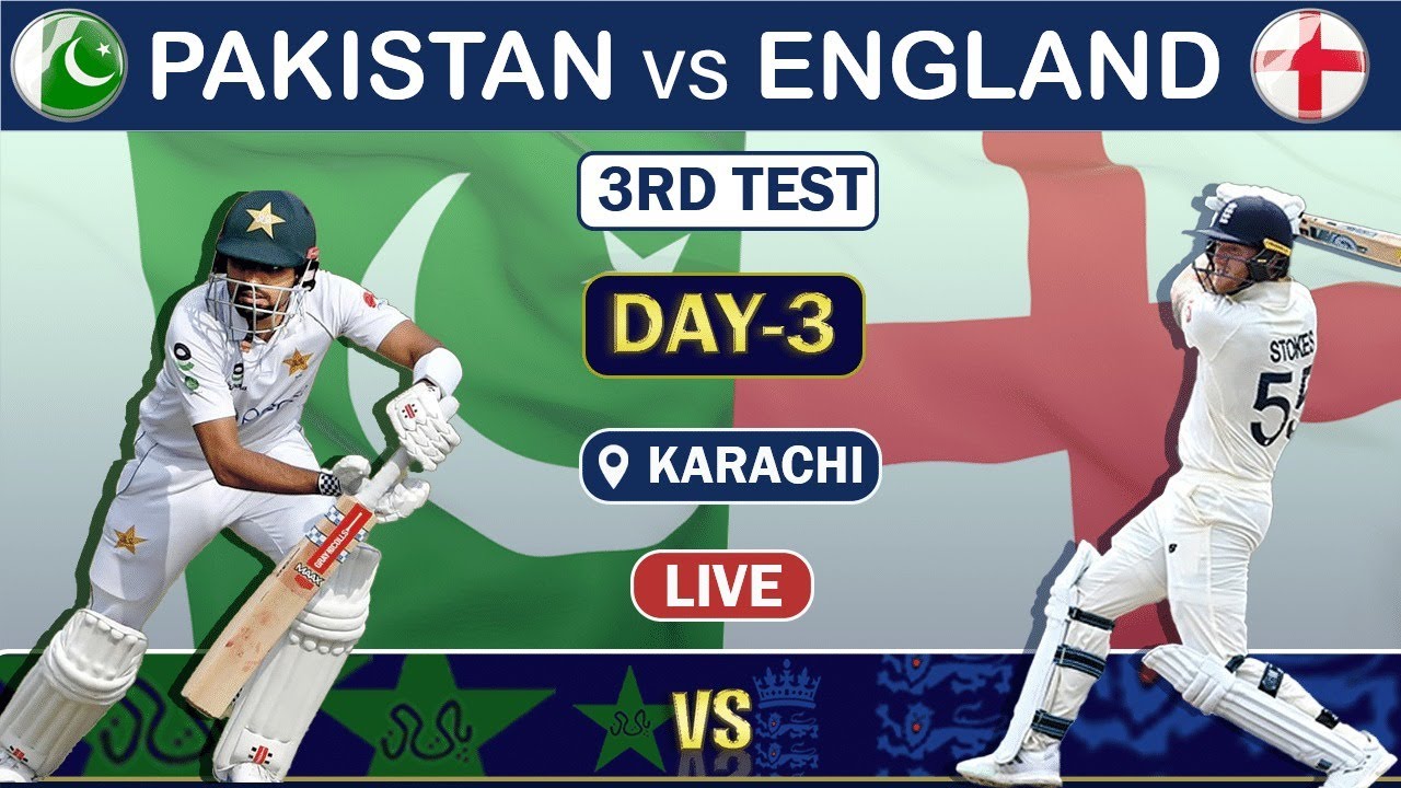 LIVE : PAK VS ENG 3rd TEST DAY 3 MATCH LIVE SCORES | PAKISTAN VS ...