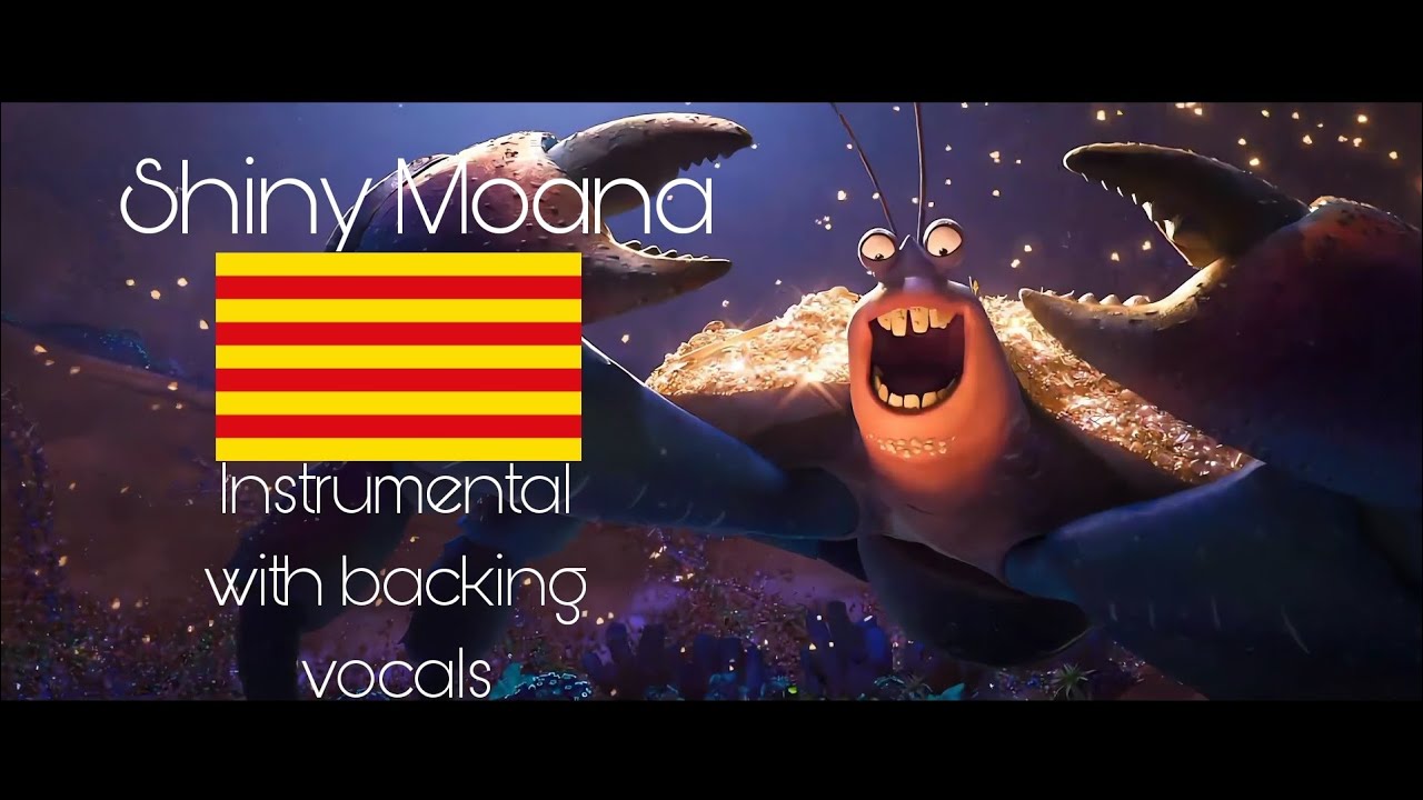 Shiny Moana Catalan Instrumental with backing vocals - YouTube
