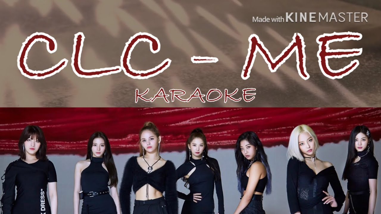 CLC(씨엘씨) - 'ME(美)' KARAOKE Easy Lyrics with (Instrumental) - YouTube