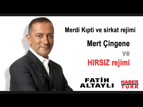 Mert Çingene ve HIRSIZ rejimi ...