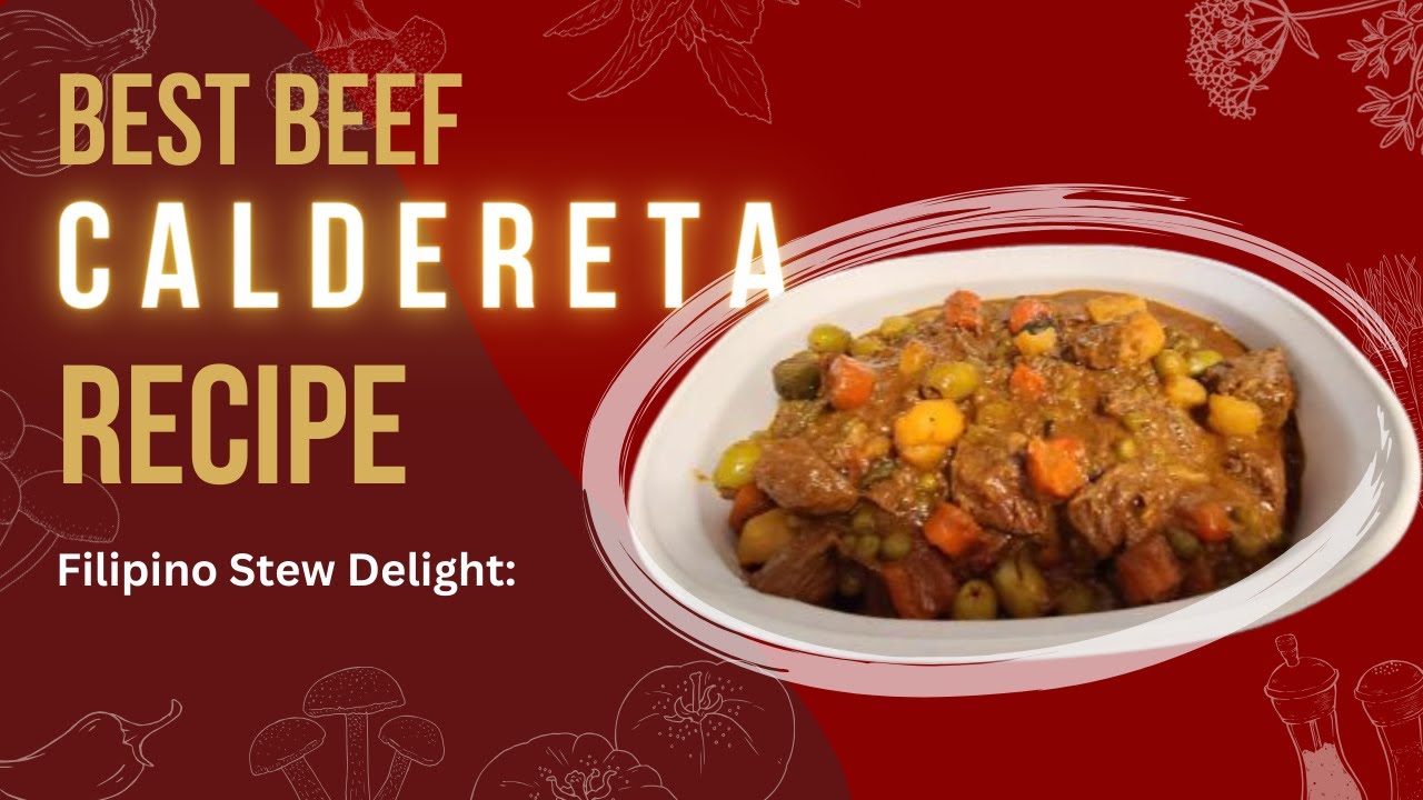 THE BEST FILIPINO STEW RECIPE! HEARTY AND FLAVORFUL BEEF CALDERETA ...