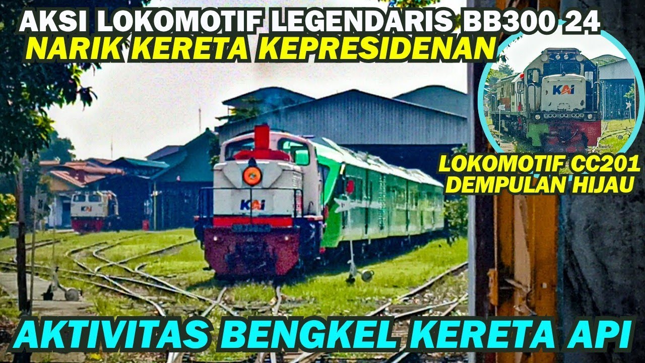 LOKOMOTIF TUA LEGENDARIS BB 300 24 NARIK KERETA PRESIDEN!! Aktivitas ...