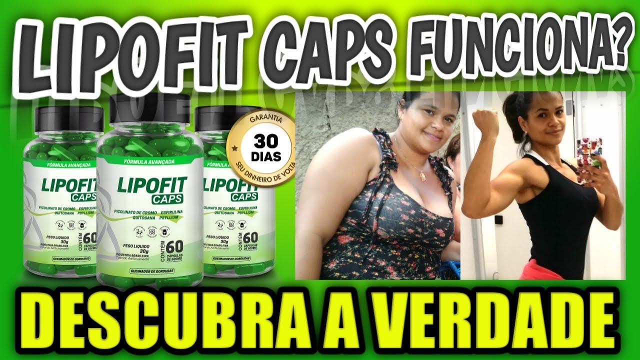 Lipofit Caps - Lipofit Caps Funciona? Lipofit Caps Onde Comprar ...