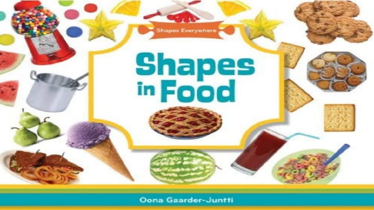 Shapes in Food by Oona Gaarder - Juntti. || Read Aloud Book.|| Shapes ...